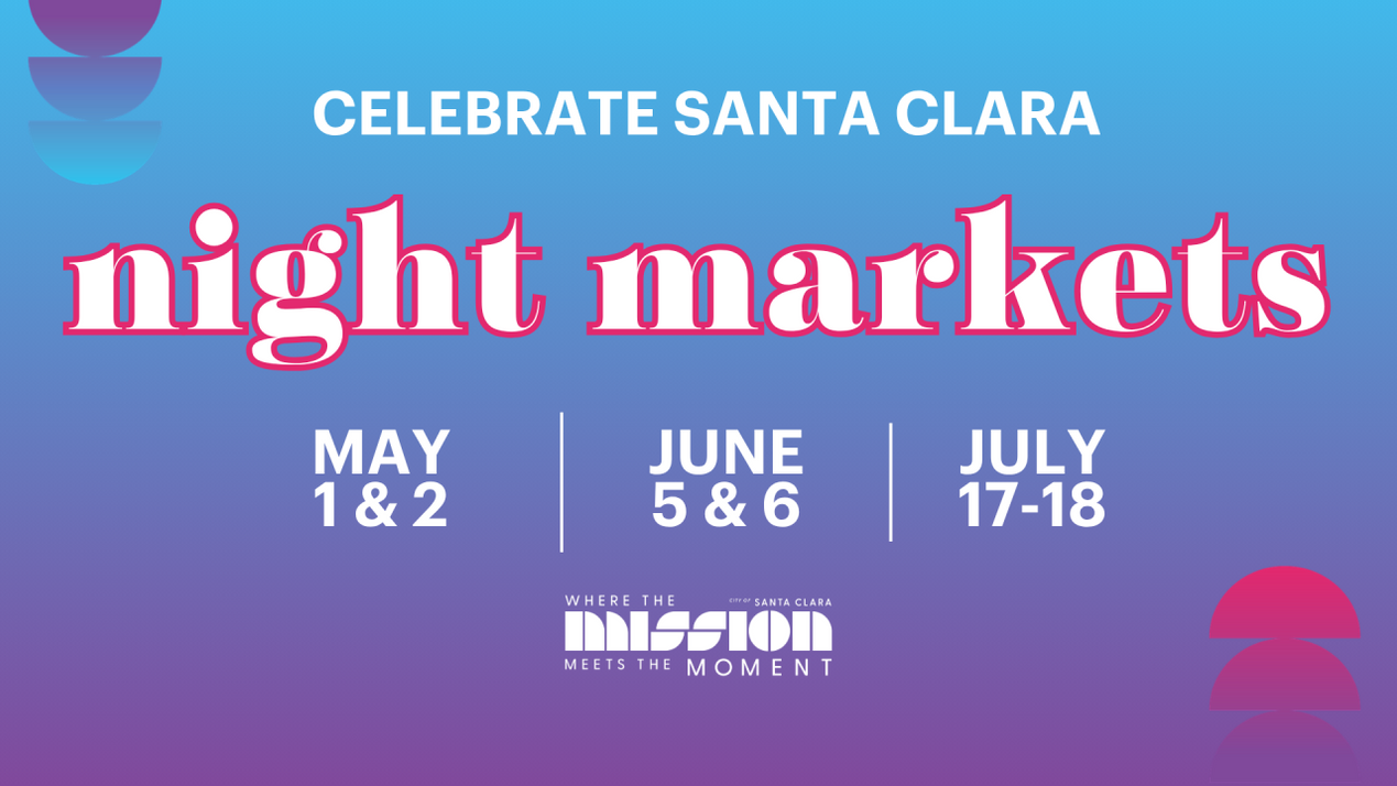 Apply to Vend at Celebrate Santa Clara Night Market 2026 | May 1-2 ...