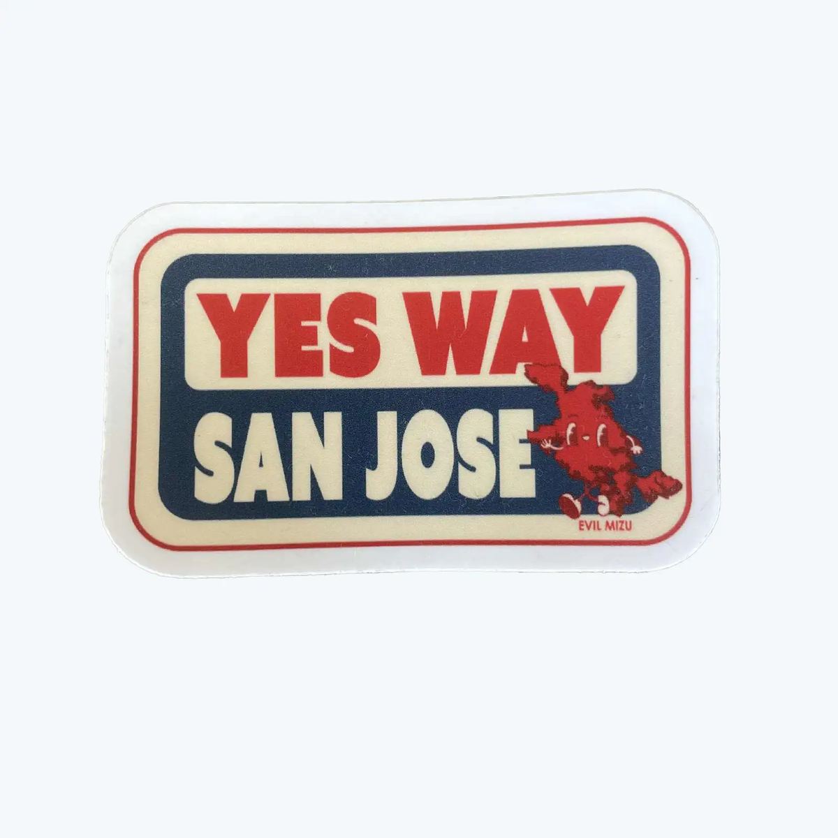 Yes Way San Jose Sticker — San José Made
