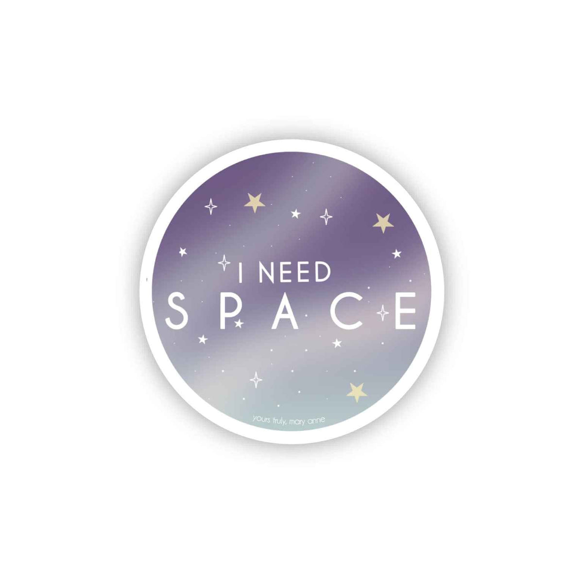 I Need Space Sticker — San José Made